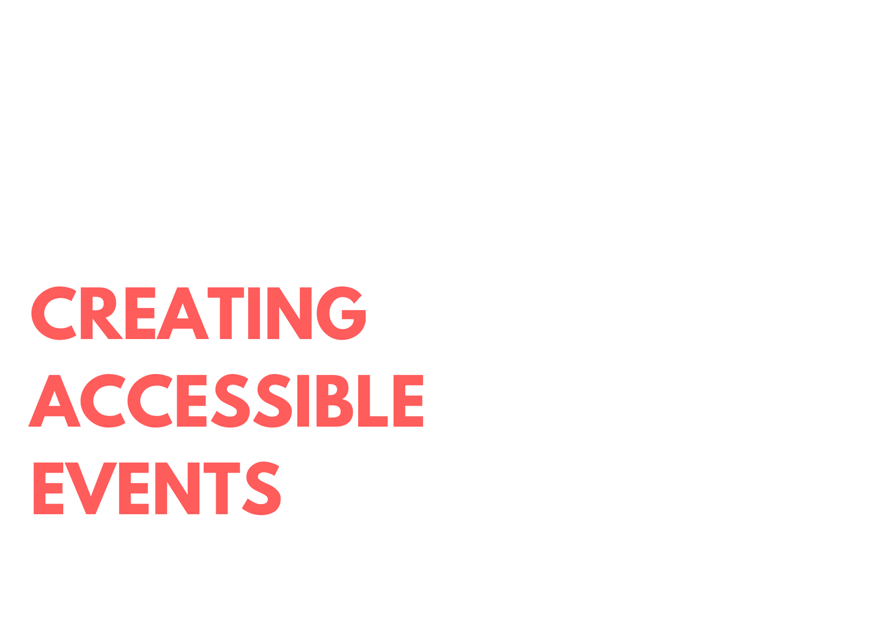 Creating Accessible Events - Access YYT Creating Accessible Events - Access YYT